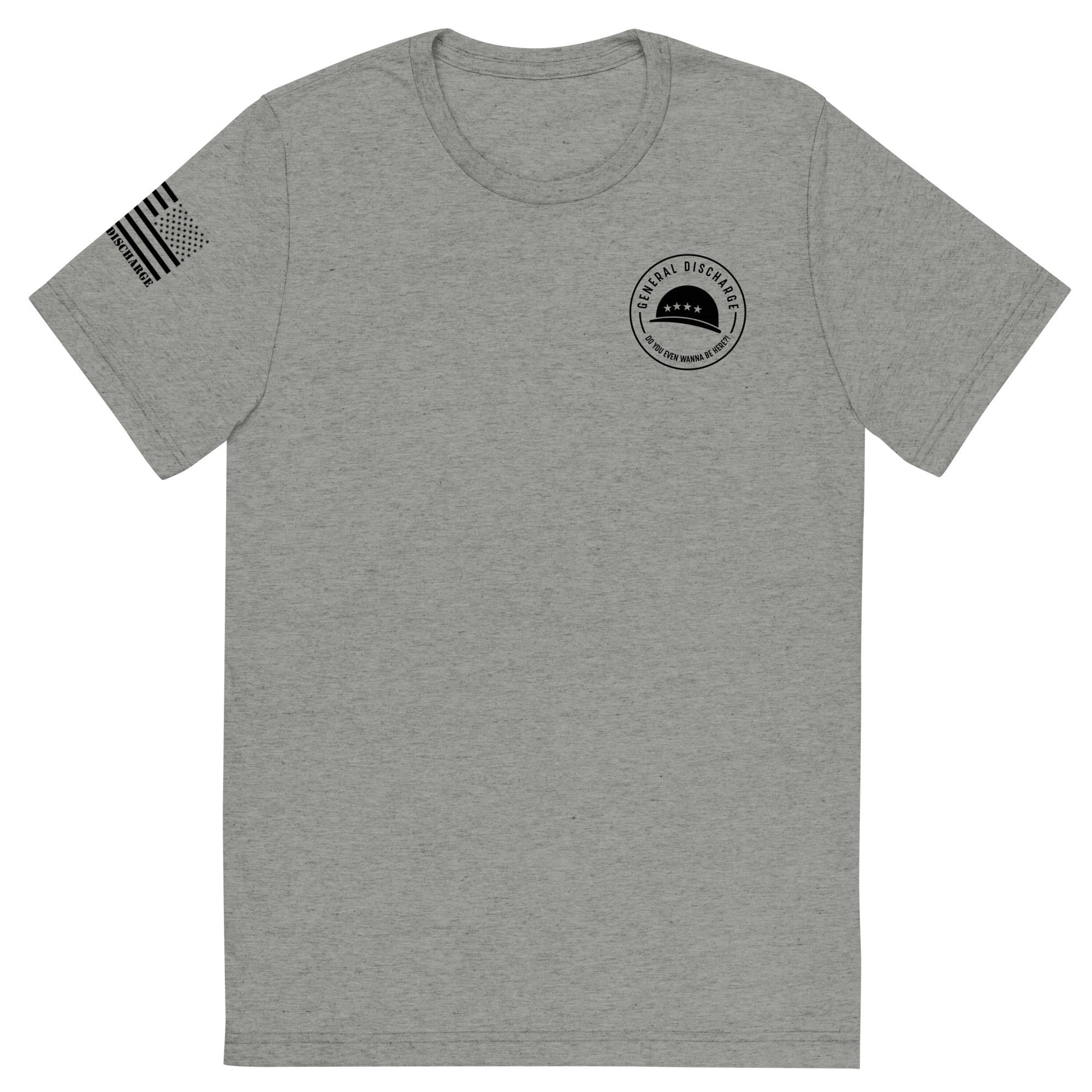 General Discharge Do You Even Wanna Be Here?! Tri-Blend Shirt